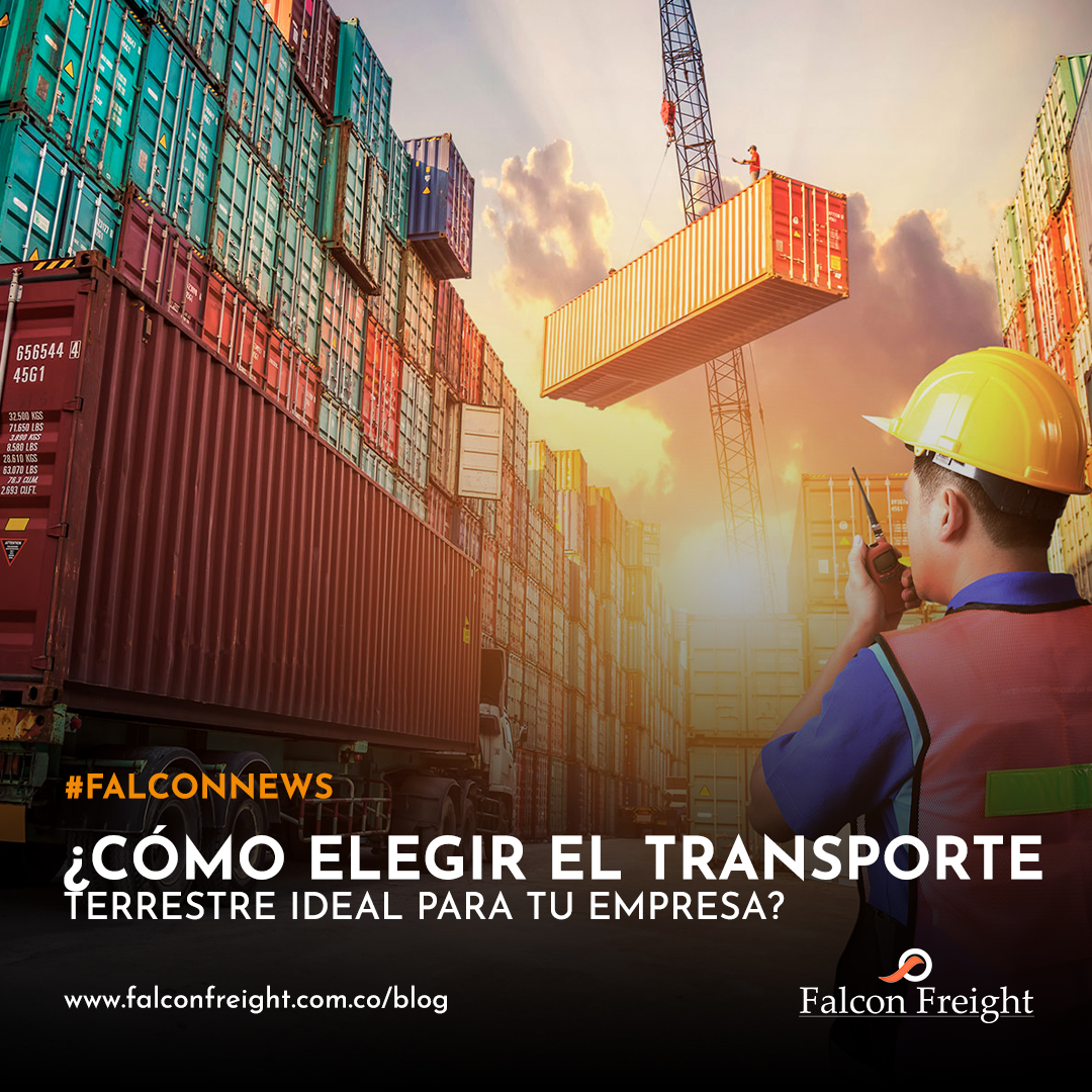¿Cómo Elegir el Transporte Terrestre Ideal para tu Empresa? - Falcon ...